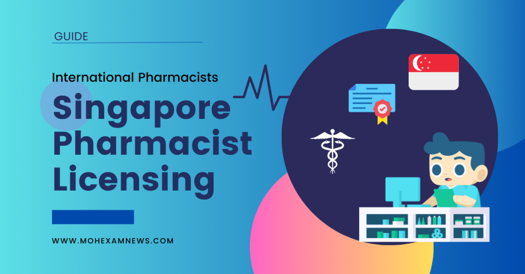 Singapore Pharmacy Licensing For International Pharmacists - MOH Exam News